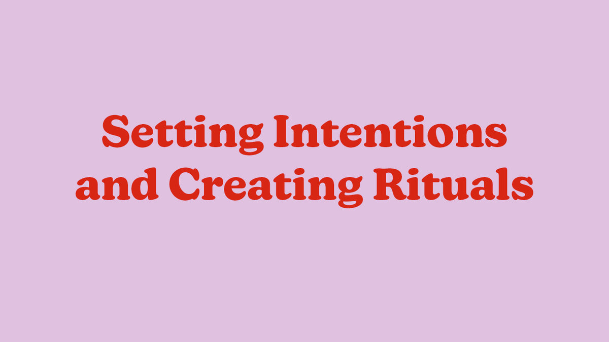Setting Intentions and Creating Rituals – Big Heart Tea Co.